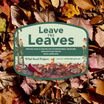 Leave the Leaves Yard Sign – Wild Seed Project